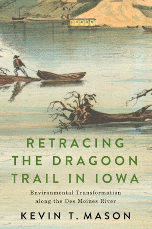 Retracing the Dragoon Trail in Iowa